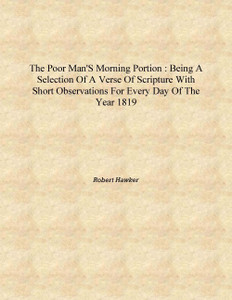 The poor man's morning portion : being a selection of a verse of ...