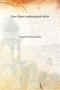 Four-figure mathematical tables 1905 [Hardcover]: Buy Four-figure ...