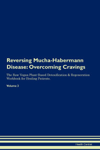 Reversing Mucha-Habermann Disease: Buy Reversing Mucha-Habermann ...