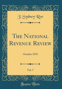 The National Revenue Review, Vol. 7: October 1933 (Classic Reprint ...