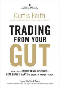 Trading from Your Gut - How to Use Right Brain Instinct & Left Brain ...
