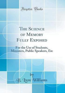 The Science of Memory Fully Exposed: Buy The Science of Memory Fully ...