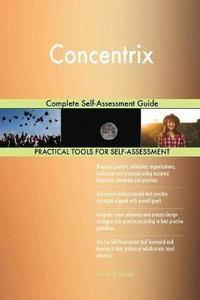 Concentrix Complete Self-Assessment Guide: Buy Concentrix Complete Self ...