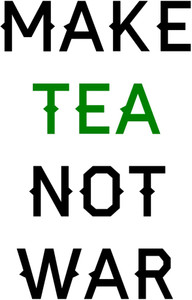 Make Tea Not War FineArt Wall Poster Without Frame Paper Print - Quotes ...
