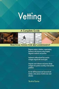 Vetting A Complete Guide: Buy Vetting A Complete Guide by Blokdyk ...