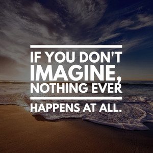 if you dont imagine wall poster Sticker for bedroom,livingroom,gym ...