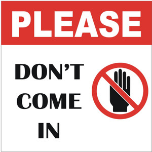 signEver Please Don't Come In Sign Board For Factory Lodges Banks ...