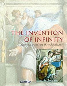 The Invention of Infinity: Buy The Invention of Infinity by Field J. V ...