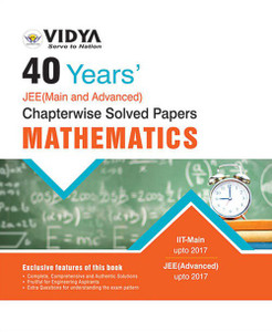 40 Yearsâ JEE Main And Advanced Mathematics Chapterwise Solved Papers ...