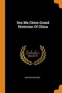 Ssu Ma Chien Grand Historian of China: Buy Ssu Ma Chien Grand Historian ...