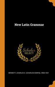 New Latin Grammar: Buy New Latin Grammar by unknown at Low Price in ...