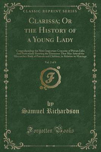 Clarissa; Or the History of a Young Lady, Vol. 2 of 8: Buy Clarissa; Or ...