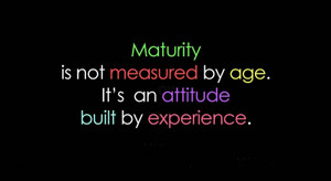 maturity measured Motivational Poster|Inspirational Poster|Country Love ...