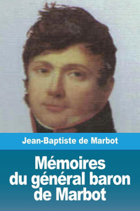 Memoires du general baron de Marbot: Buy Memoires du general baron de ...
