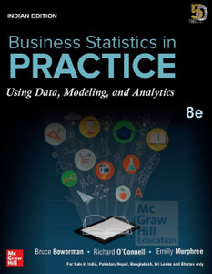 Business Statistics in Practice, Using Data, Modeling, and Analytics ...