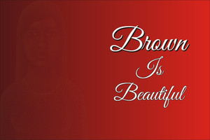 High Design Quotation Poster-Brown Is Beautiful - Decorative wall ...