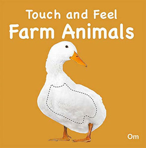 Touch and Feel Farm Animals: Buy Touch and Feel Farm Animals by Om ...