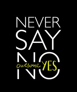 never say no sticker poster|Motivational Poster|Inspirational Poster ...