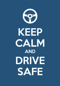 keep calm and drive safe sticker poster|Motivational Poster ...