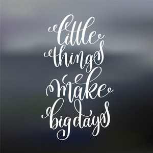 little things make big days |Motivational Poster|Inspirational Poster ...