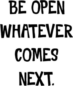 be open whatever comes sticker poster|Motivational Poster|Inspirational ...