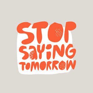 stop saying tomorrow |Motivational Poster|Inspirational Poster|Gym ...