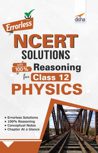 Errorless NCERT Solutions with with 100% Reasoning for Class 12 Physics ...