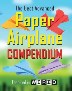 The Best Advanced Paper Airplane Compendium: Buy The Best Advanced ...
