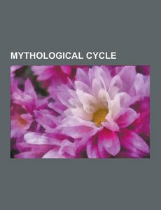 Mythological Cycle: Buy Mythological Cycle by Source Wikipedia at Low ...