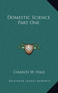 Domestic Science Part One: Buy Domestic Science Part One by Hale ...
