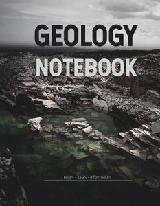 Geology Notebook - Notes - Ideas - Information: Buy Geology Notebook ...
