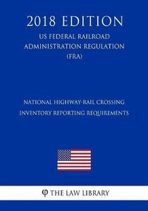 National Highway-Rail Crossing Inventory Reporting Requirements (Us ...