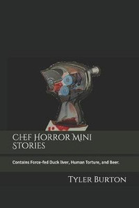 Chef Horror Mini Stories: Buy Chef Horror Mini Stories by Burton Tyler ...