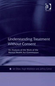 Understanding Treatment Without Consent: Buy Understanding Treatment ...