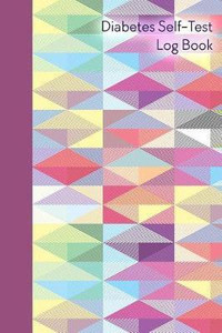 Diabetes Self-Test Log Book: Buy Diabetes Self-Test Log Book by ...