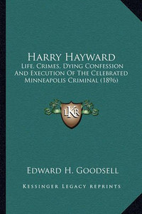 Harry Hayward: Buy Harry Hayward by Goodsell Edward H at Low Price in ...