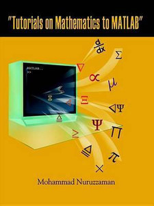"Tutorials on Mathematics to MATLAB": Buy "Tutorials on Mathematics to ...