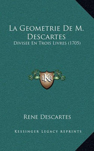 La Geometrie De M. Descartes: Buy La Geometrie De M. Descartes by ...