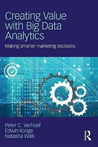 Creating Value with Big Data Analytics: Buy Creating Value with Big ...