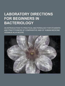 Laboratory Directions for Beginners in Bacteriology; An Introduction to ...