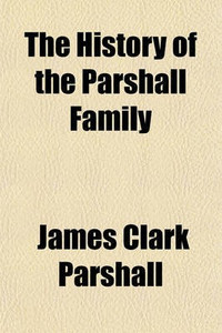 The History of the Parshall Family: Buy The History of the Parshall ...
