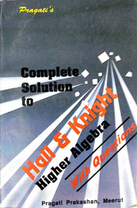 Complete Solution To Hall & Knight Higher Algebra: Buy Complete ...