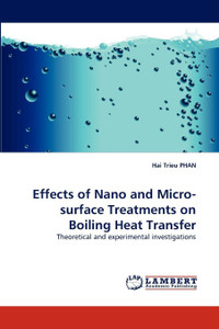 Effects of Nano and Micro-surface Treatments on Boiling Heat Transfer ...