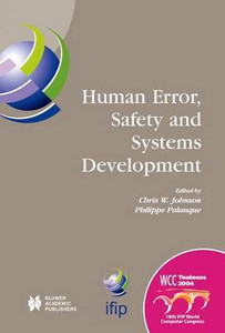 Human Error, Safety and Systems Development: Buy Human Error, Safety ...