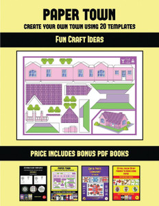 Fun Craft Ideas (Paper Town - Create Your Own Town Using 20 Templates ...