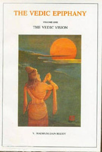 Vedic Epiphany, Vol. 1: The Vedic Vision: Buy Vedic Epiphany, Vol. 1 ...