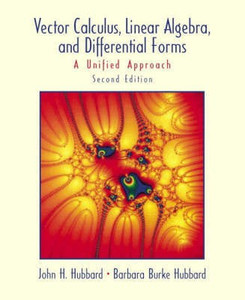 Vector Calculus, Linear Algebra, and Differential Forms: A Unified ...