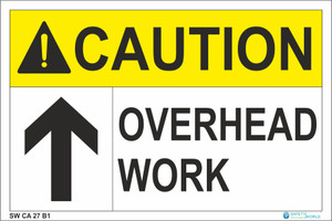 Safety World Overhead Work- Caution Sing Board- 12" X 8" Emergency Sign ...