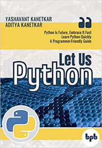 Let Us Python: Buy Let Us Python by Yashavant Kanetkar at Low Price in ...