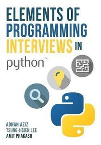 Elements of Programming Interviews in Python: Buy Elements of ...